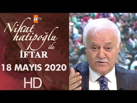 Nihat Hatipoğlu ile İftar - 18 Mayıs 2020