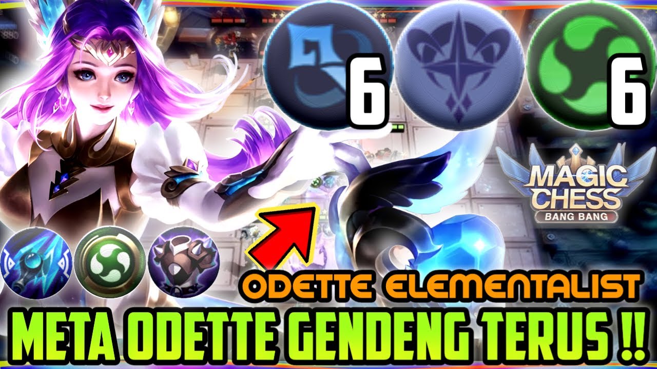 ODETTE ELEMENTALIST 6 MAGE 6 ELEMENTALIST COMBO MAGIC CHESS TERKUAT ...