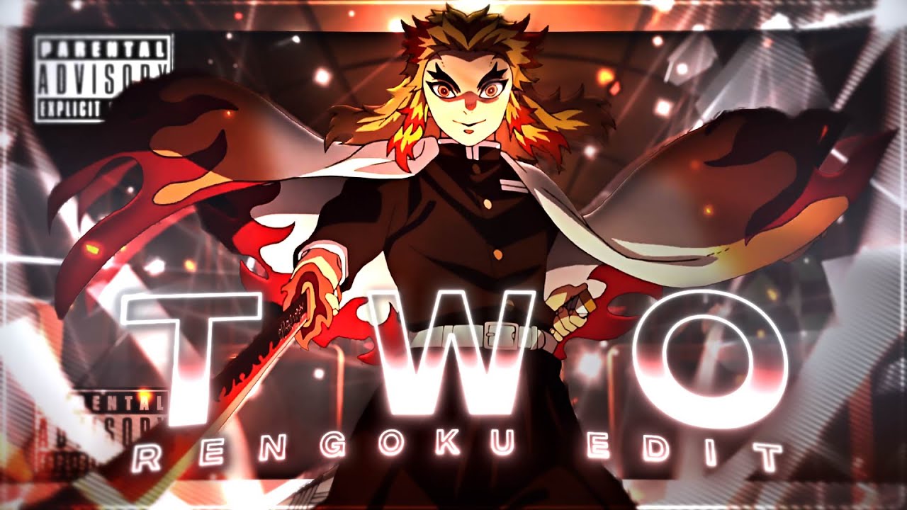 Two🎵 - Rengoku Kyojuro [Edit/AMV] (+Free Project File) 4K! - YouTube