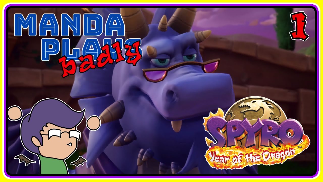 WHAAAAT!? A new game?! | Manda Plays Badly: Spyro: Year of the Dragon ...
