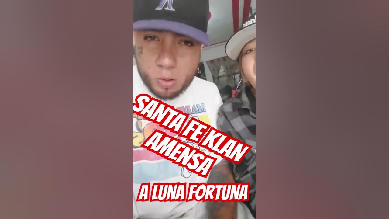 SANTA FE KLAN AMENSA A LUNA FORTUNA POR JUNTARSE CON MARA Y SONIK420#santafeklan #473 # ...
