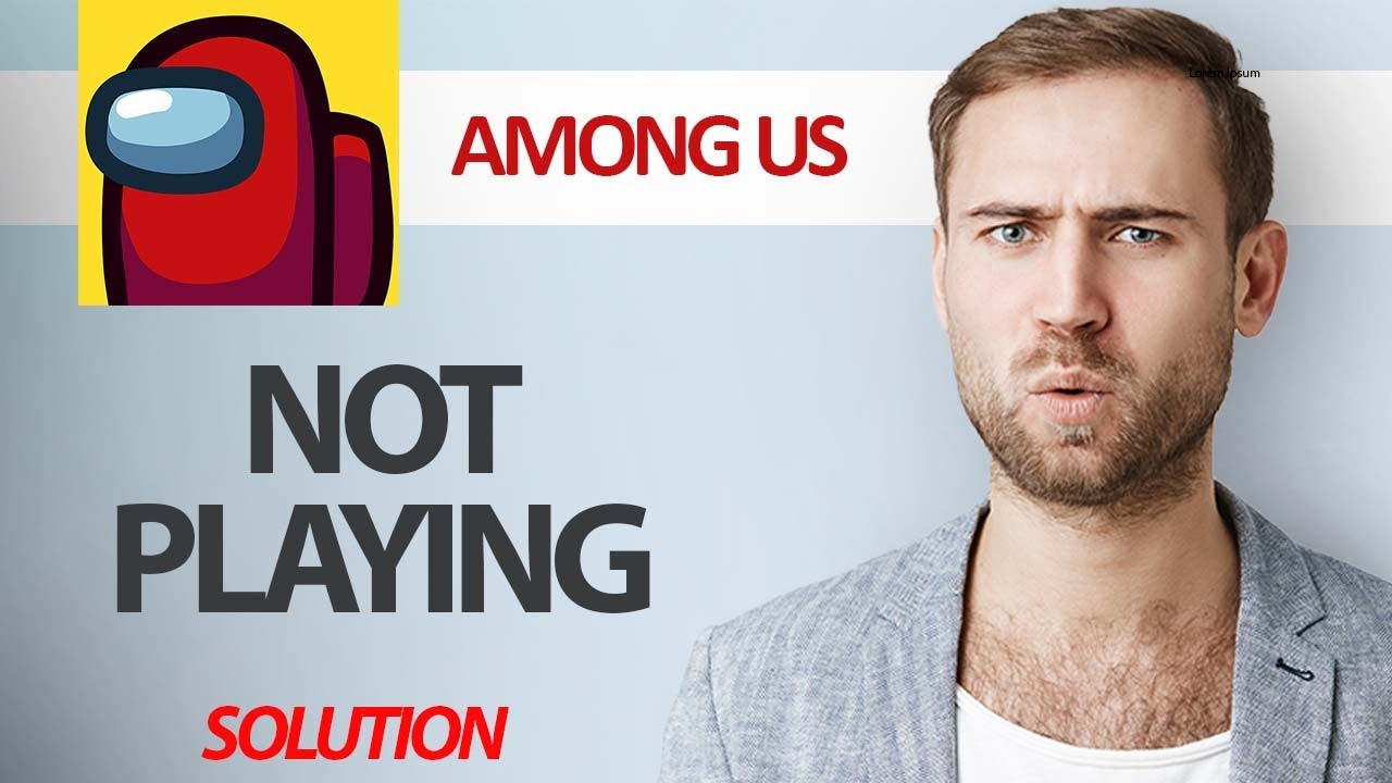 How To Fix Among Us Game App Not Playing | Step By Step - YouTube