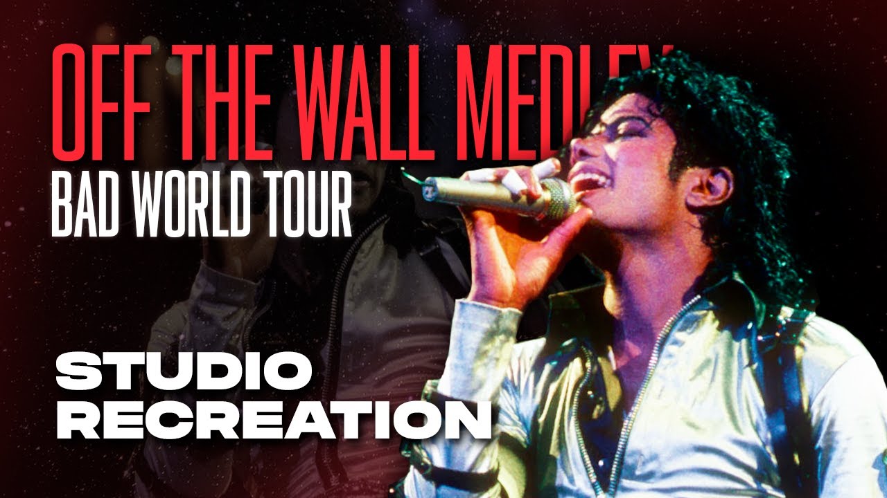 Off The Wall Medley | Michael Jackson [BAD Tour] Fanmade Recreation ...