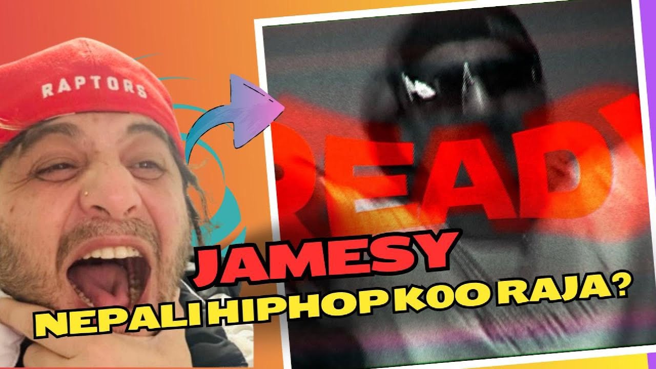 JAMESY - READY | MOST CATCHY RAPPER OF NEPALI HIPHOP | Reaction video ...