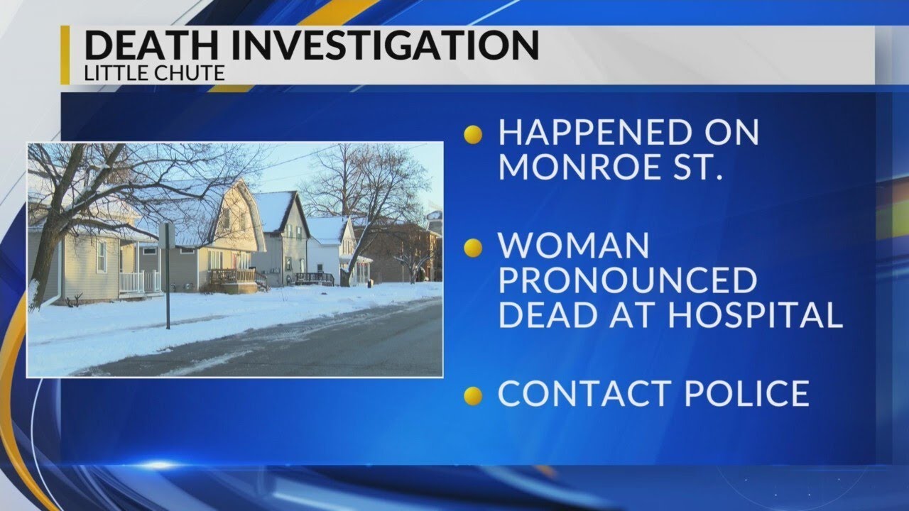 Death investigation underway in Little Chute, woman pronounced dead ...