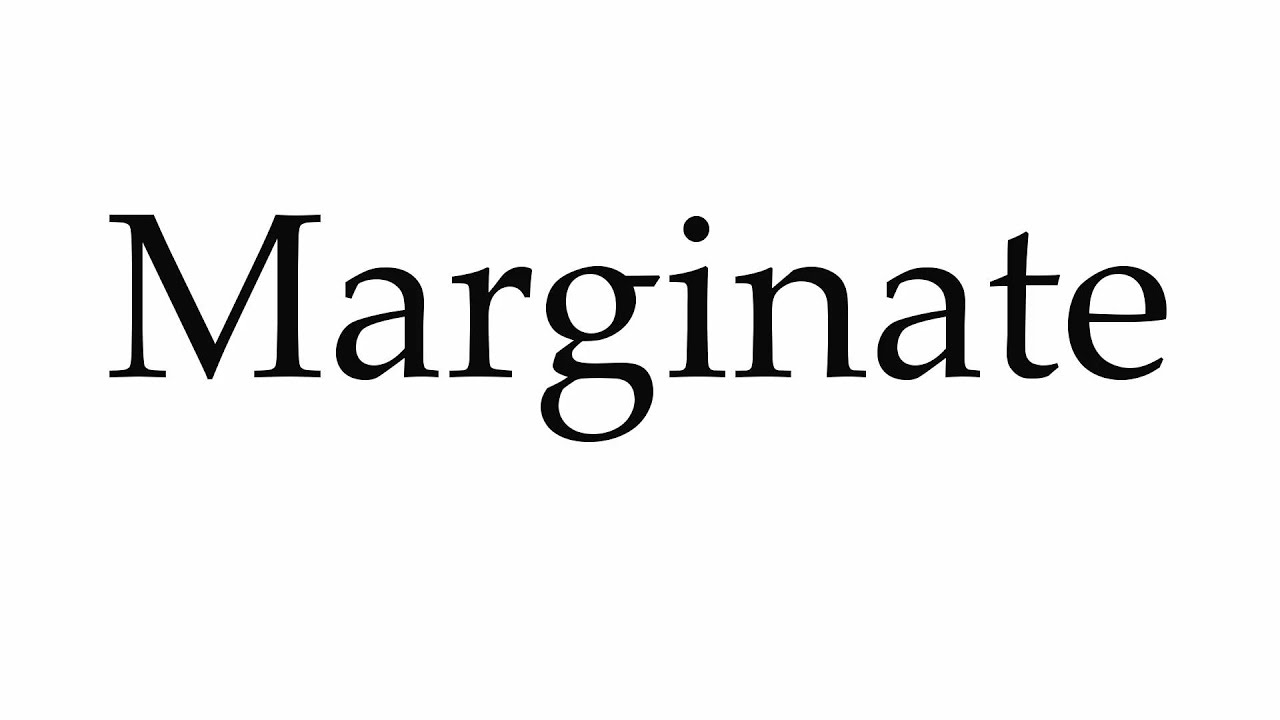 How to Pronounce Marginate - YouTube