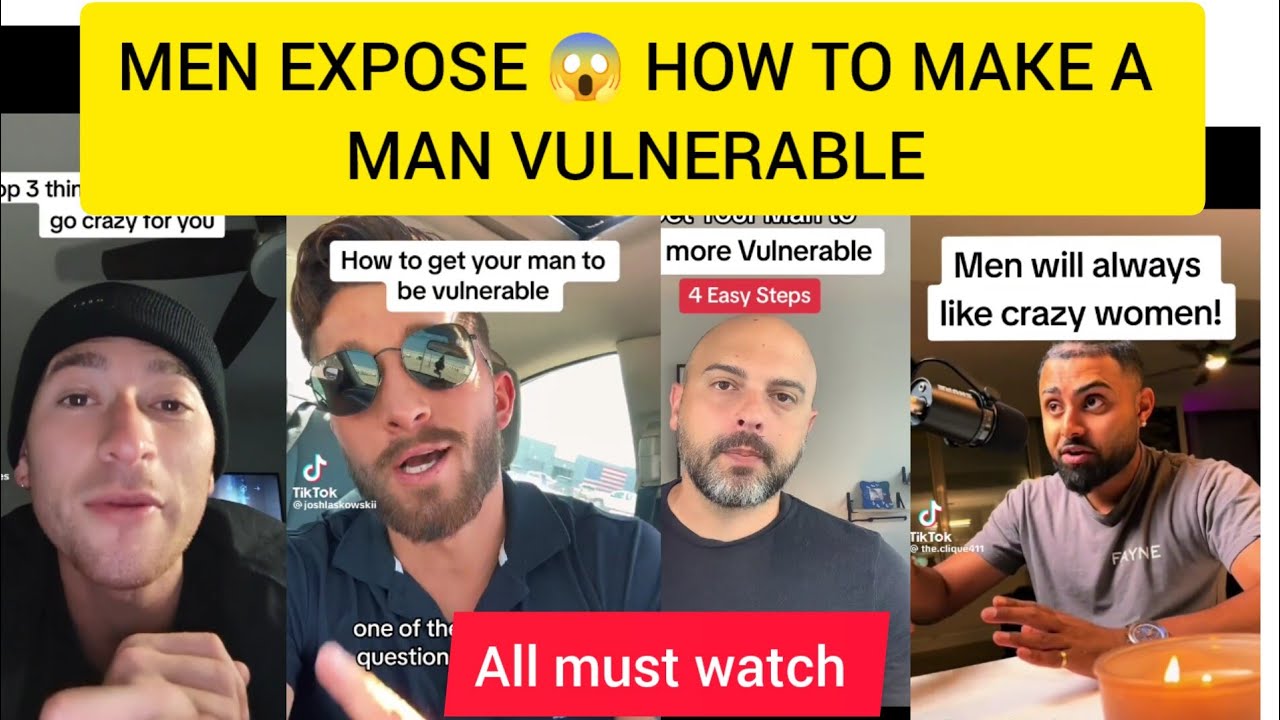 MEN EXPOSE 😱 HOW TO MAKE A MAN VULNERABLE - YouTube