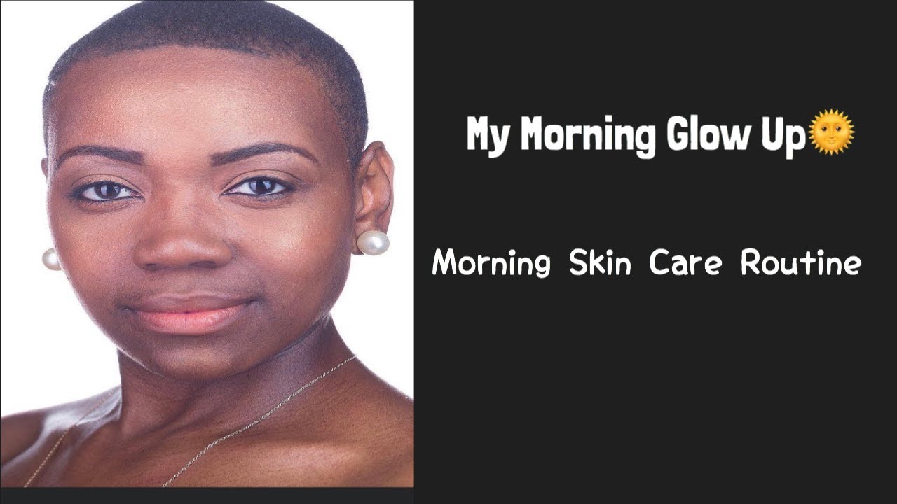 My Morning Glow Up🌞| My Morning Skin Care Routine - YouTube