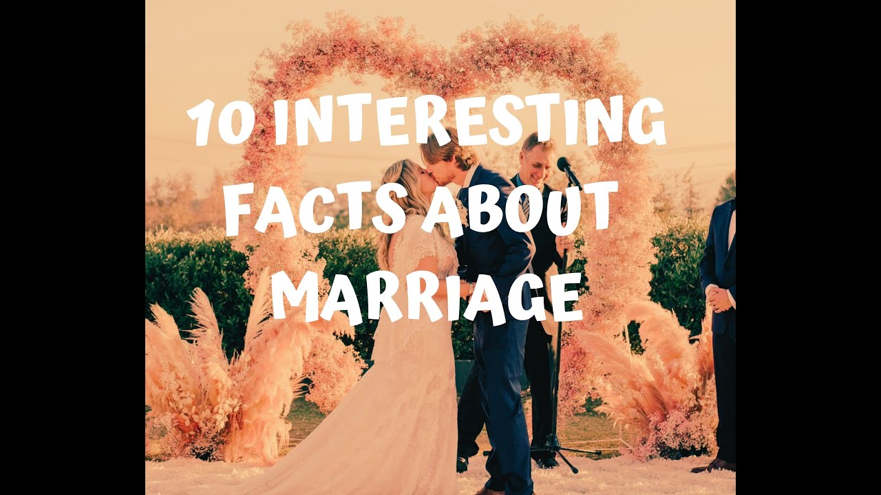 10 INTERESTING FACTS ABOUT MARRIAGE..MARRIED LIFE - YouTube