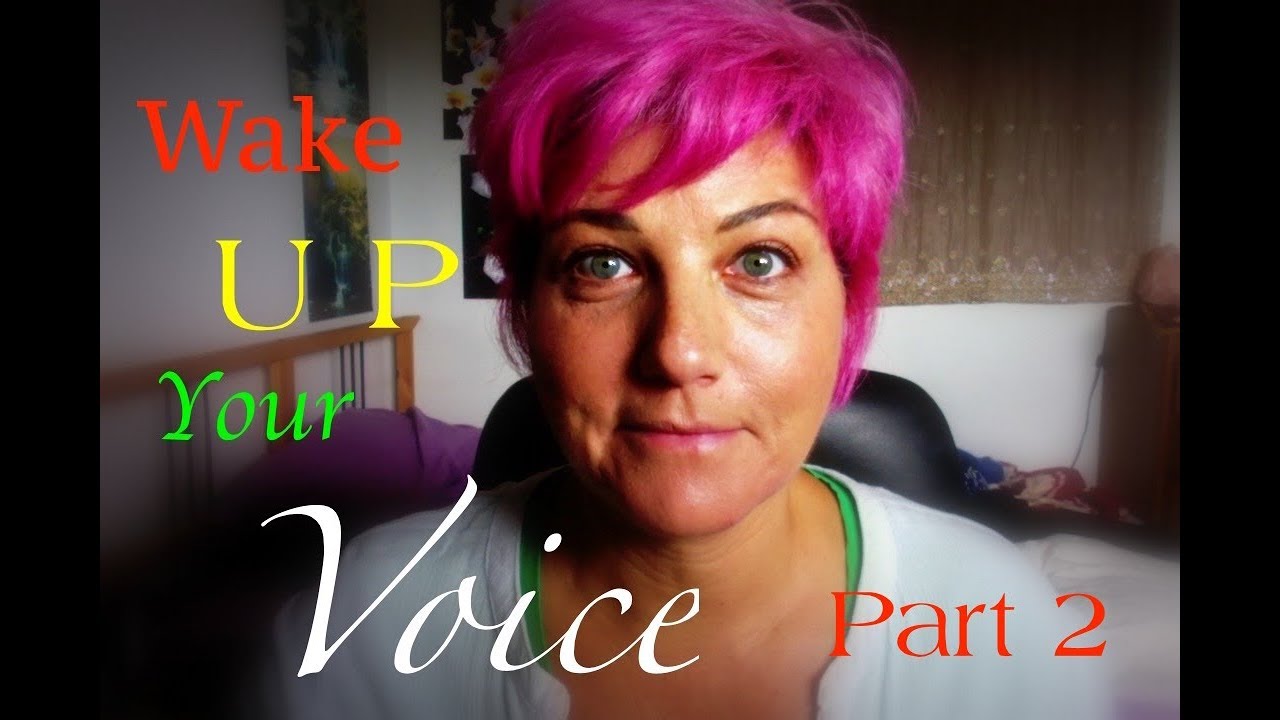Wake up your voice - part 2 - YouTube