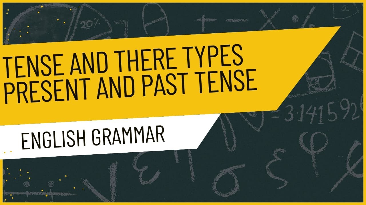 Tense and there types | Present and past Tense | Easy way to learn ...
