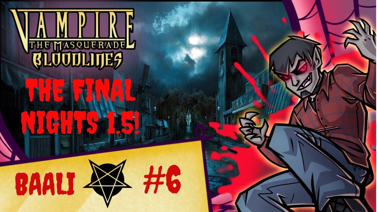 [EP6] Baali | LIVE | Vampire: The Masquerade - Bloodlines - The Final ...