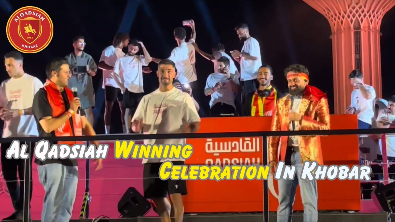 Al Qadsiah Club Winning Celebration in Khobar @FCQadsiah - YouTube
