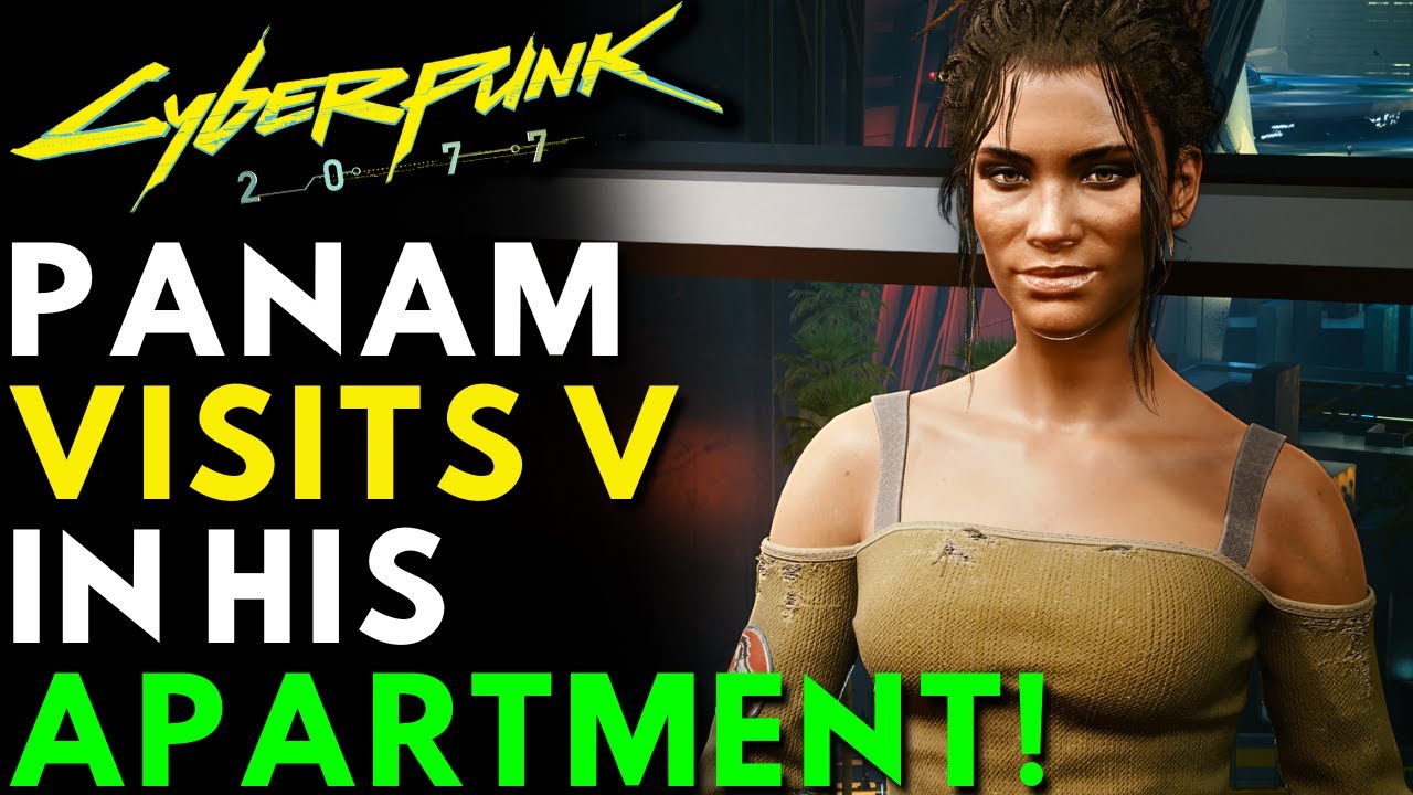 Cyberpunk 2077 - Panam Finally Visits V | I Really Want To Stay At Your ...