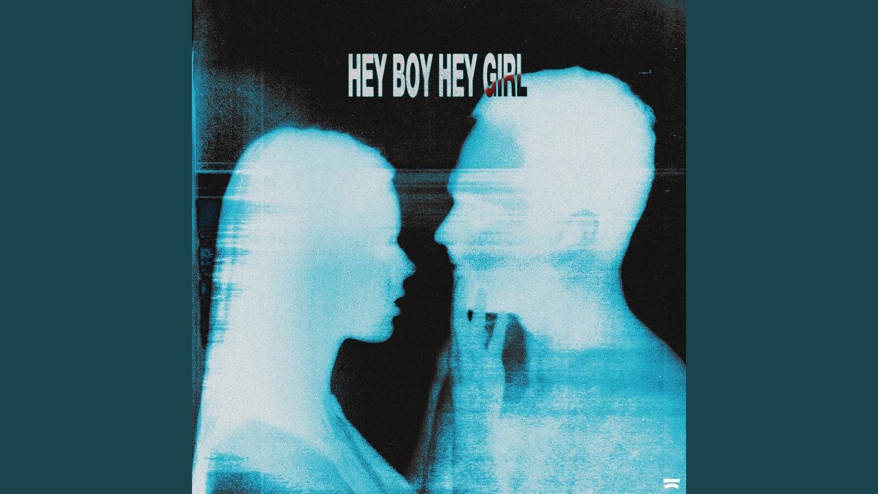 Hey Boy Hey Girl - YouTube