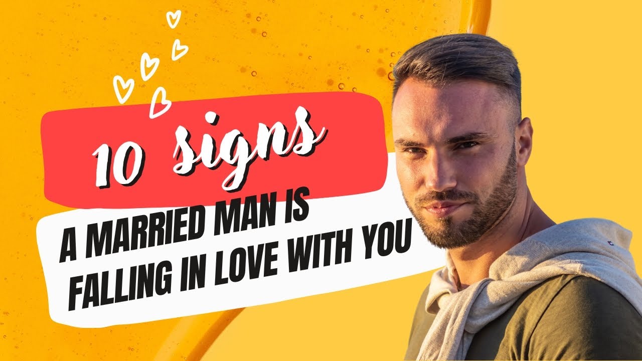 10 Signs A Married Man Is Falling In Love With You | Know These If You ...