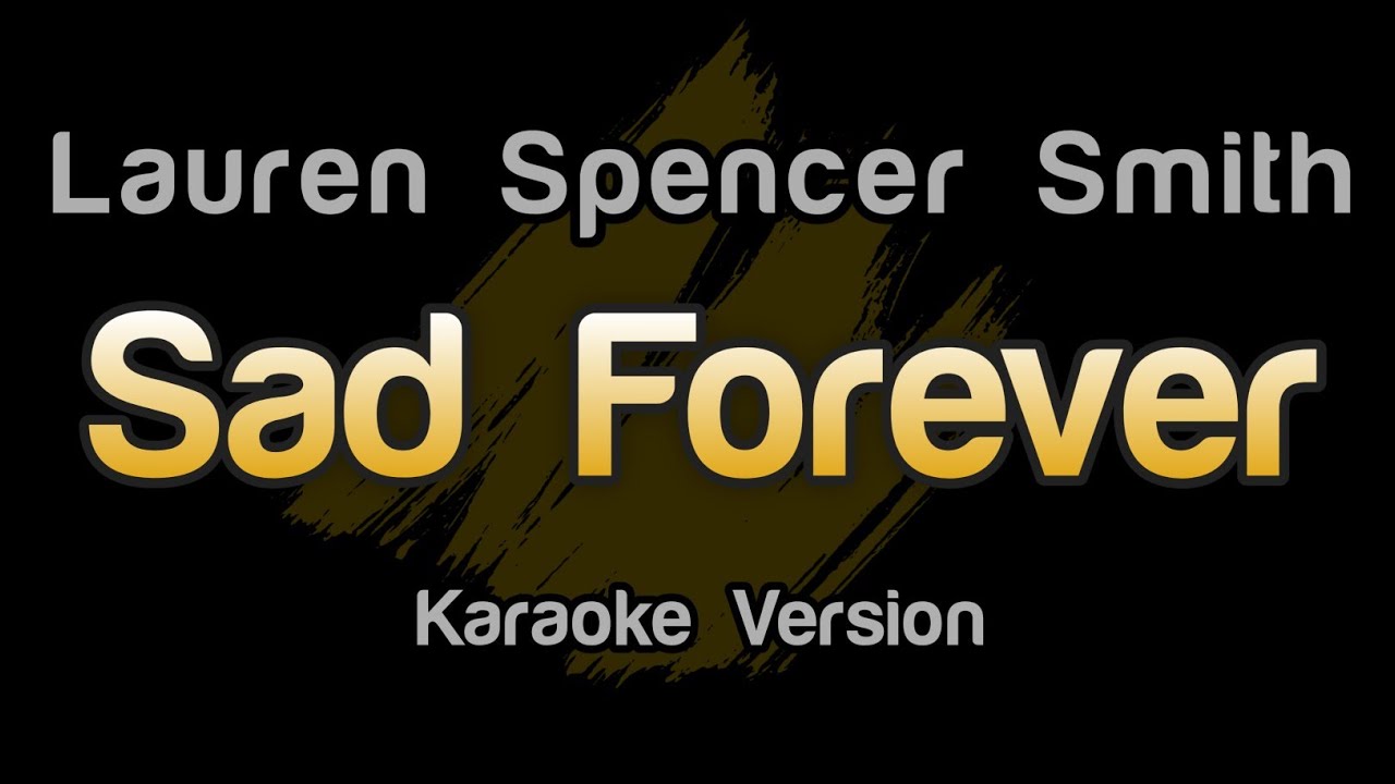 Lauren Spencer Smith - Sad Forever (Karaoke Version) - YouTube
