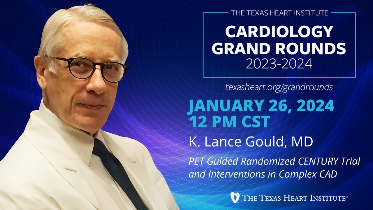 K. Lance Gould, MD | PET Guided Randomized CENTURY Trial and ...