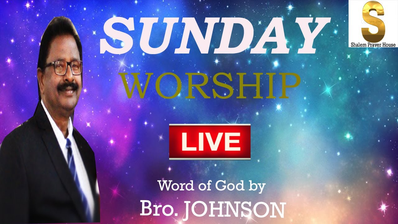 #SUNDAY #WORSHIP 25/10/2020 || Bro JOHNSON || #Shalem Prayer House ...