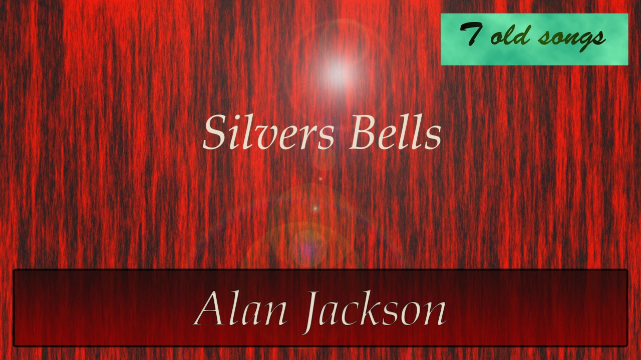 Silvers Bells | Alan Jackson | Christmas Song - YouTube