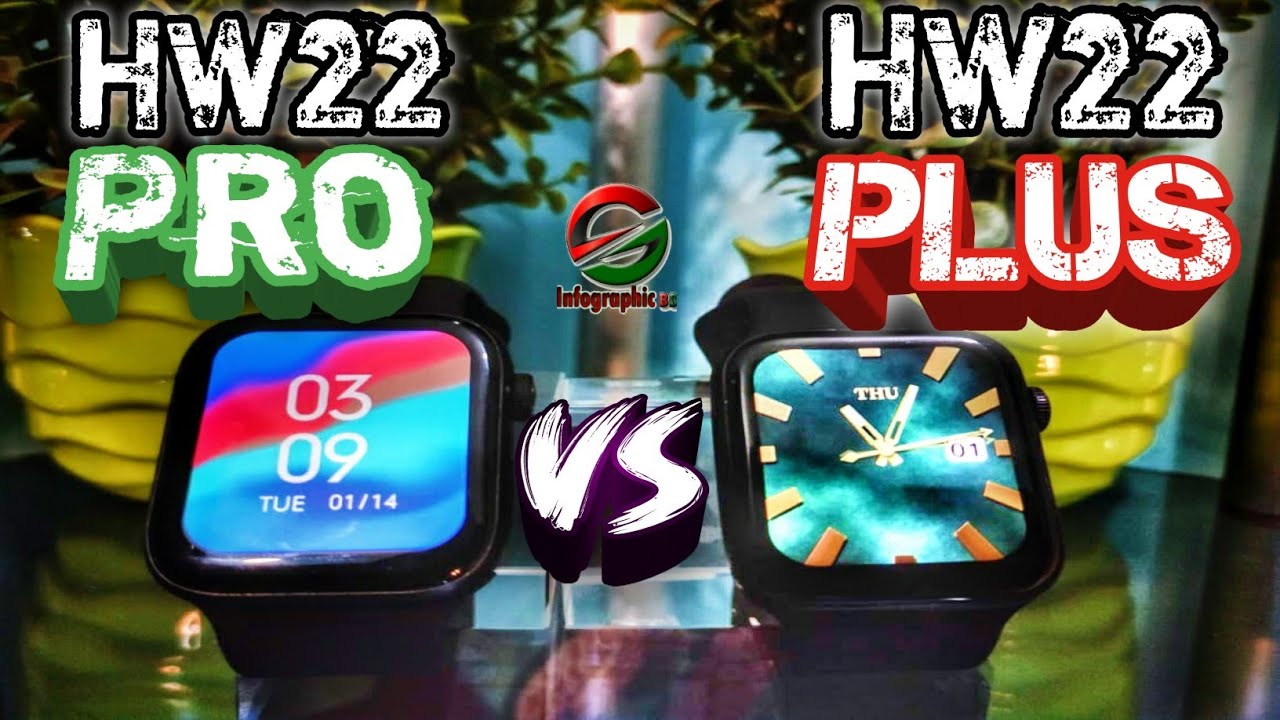 HW22 PLUS VS HW22 PRO l Review & Comparison l Infographic BD - YouTube