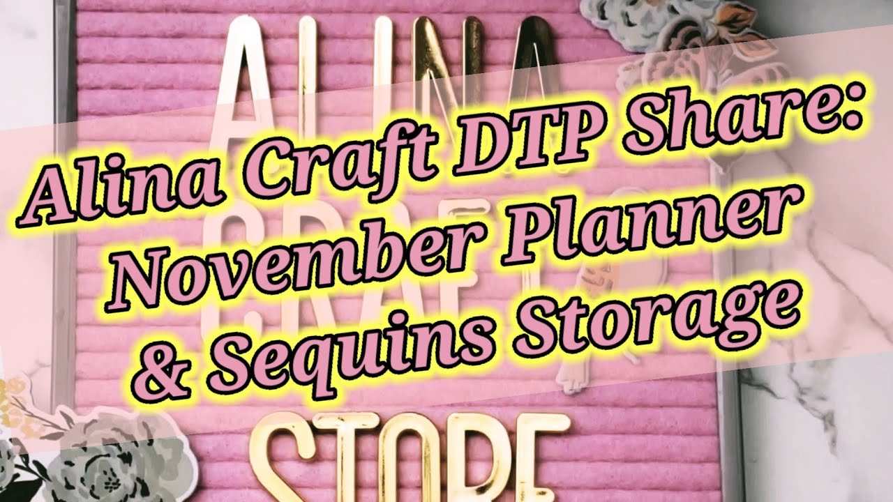 Alina Craft DT Project: NOV. PLANNER & Sequins Storage - YouTube