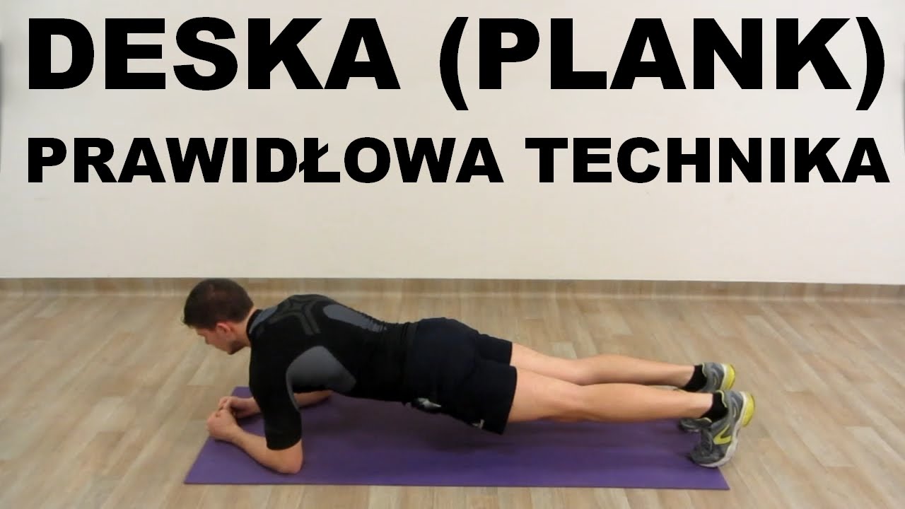 Deska (Plank) - Prawidłowa Technika - YouTube