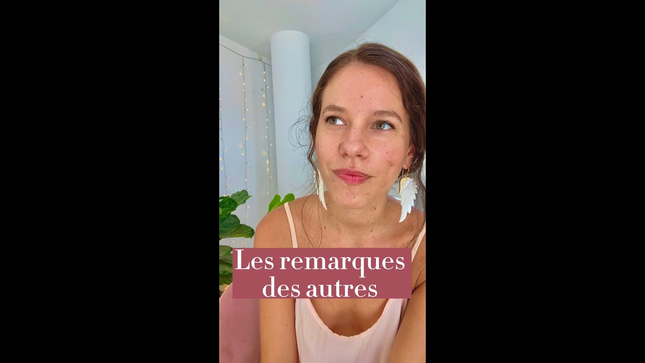 Les remarques des autres - YouTube