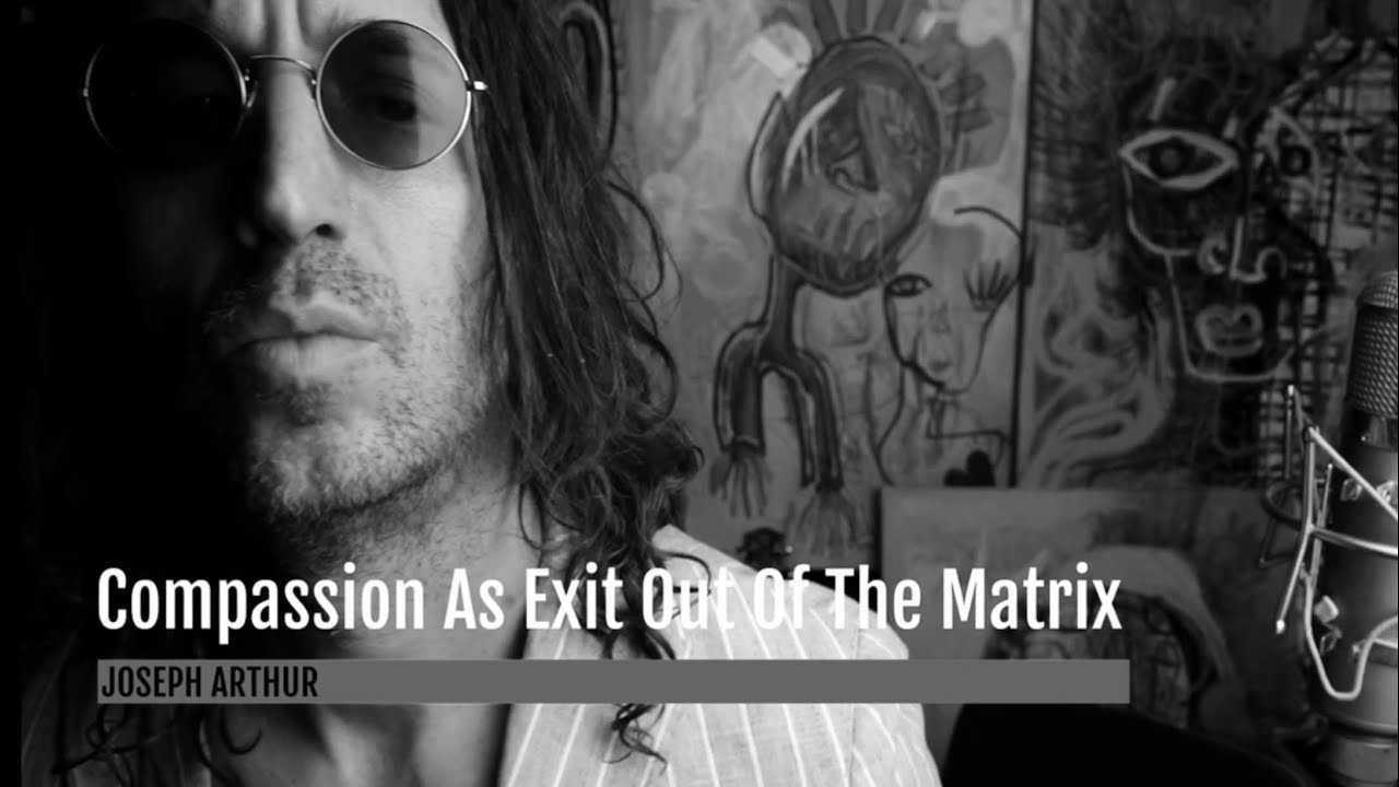 Compassion As Exit Out Of The Matrix - YouTube