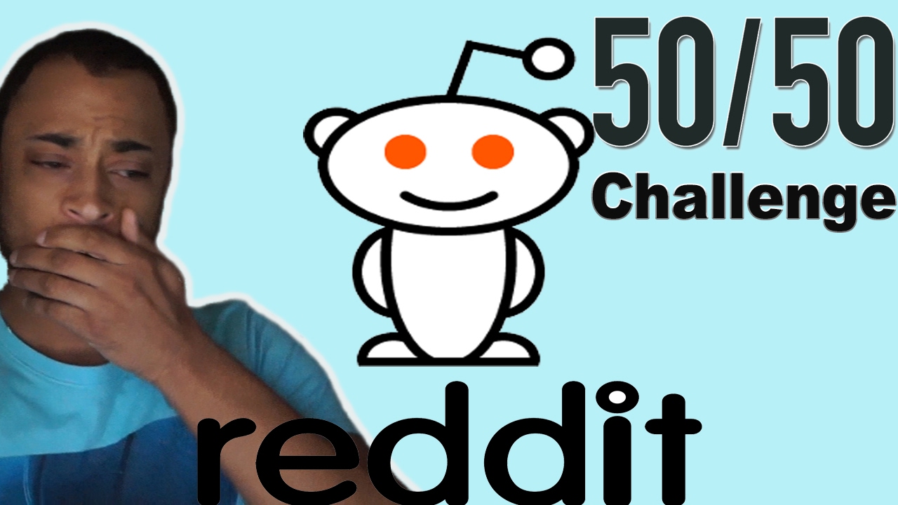 Reddit 50/50 Challenge | What Kind of Sh*t Is That? #11 - YouTube