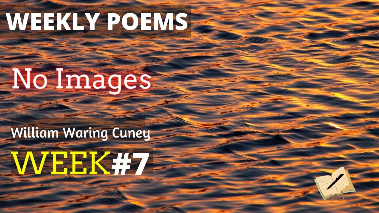No Images by William Waring Cuney – Weekly Poems (Week 7) - YouTube