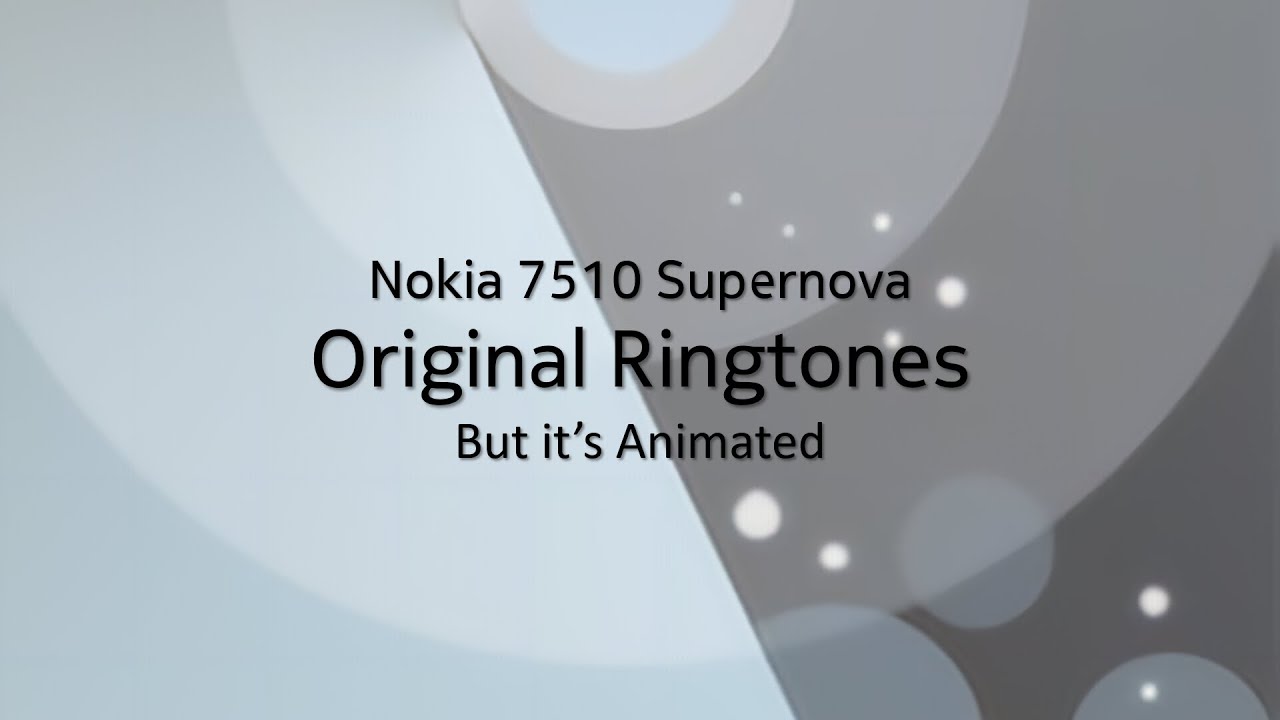 Nokia 7510 Supernova Ringtones but it's Animated - YouTube