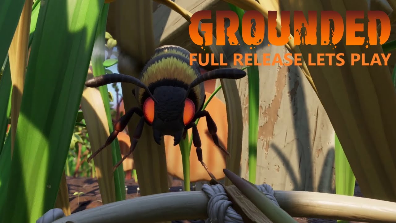 Grounded - Full Release - Part 19 - Bees and base upgrades! - YouTube
