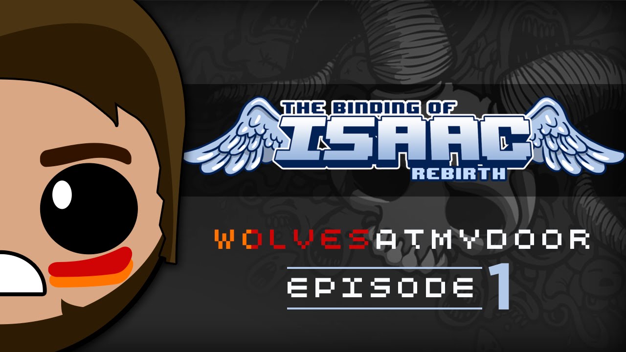 Binding Of Isaac : Rebirth [01] Here Comes The Sun - YouTube
