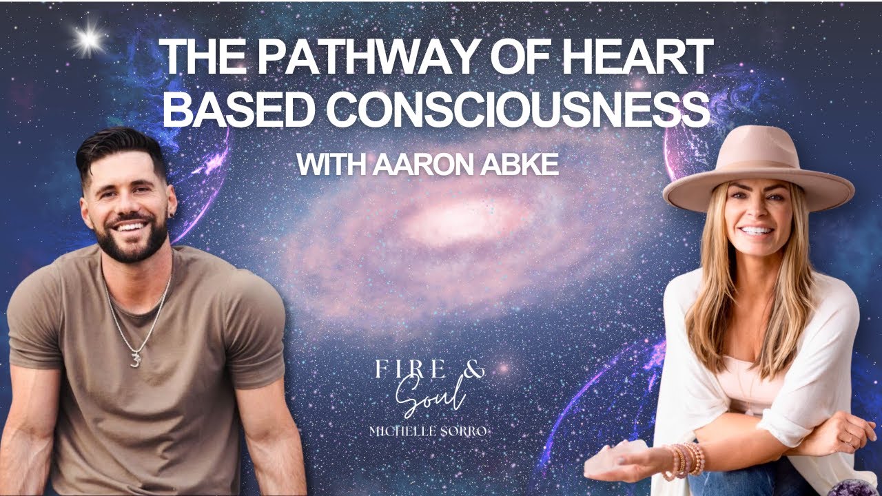 The Pathway of Heart Based Consciousness with Aaron Abke - YouTube