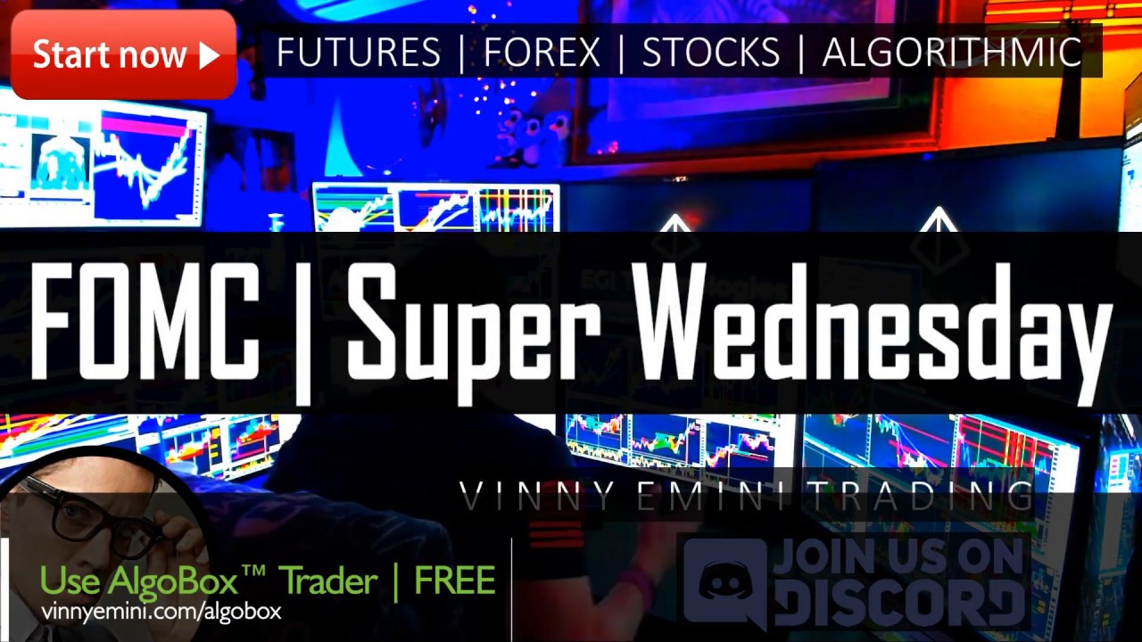FOMC Super Wed. Day Trading Strategy | AlgoBox™ | Vinny Emini Mentor ...