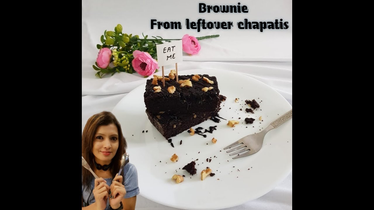 Brownie from leftover chapatis /leftover food recipes /leftover chapati ...