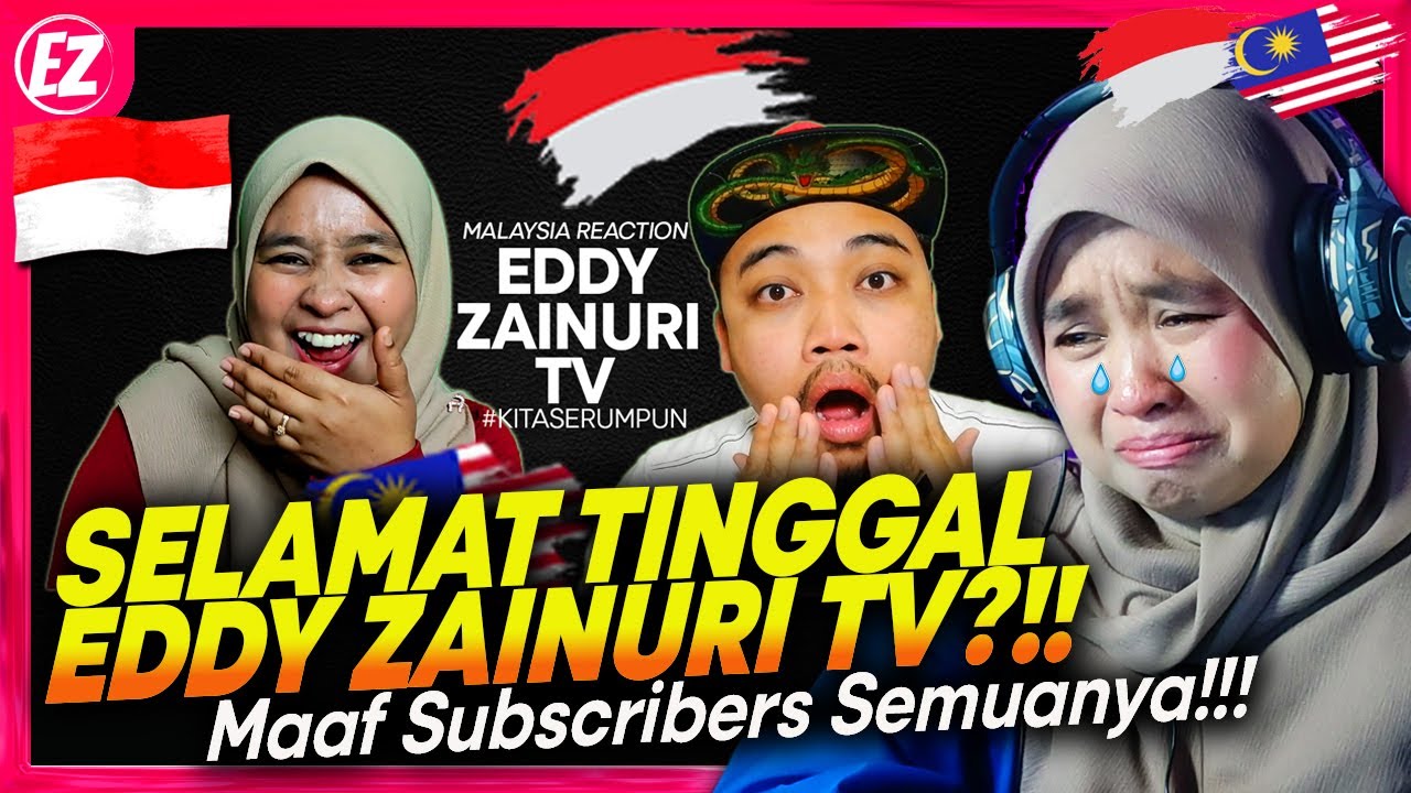🇮🇩 SELAMAT TINGGAL EDDY ZAINURI TV!! SELAMAT TINGGAL SEMUA SUBSCRIBERS!! RIBUAN MAAF DARI KAMI ...