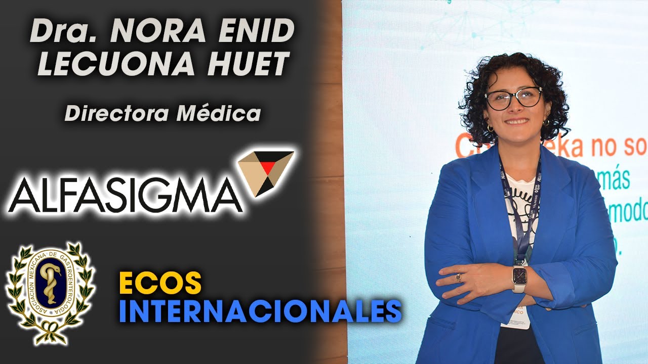 ALFASIGMA en ECOS Internacionales CDMX y SENAGA AMG CANCÚN: Dra NORA ENID LECUONA HUET Directora ...