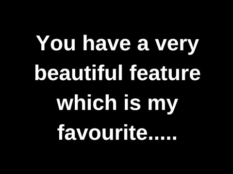 You have a very beautiful feature..... love quotes love messages love ...