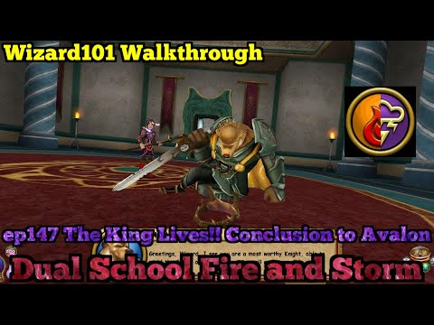 Wizard101 Walkthrough Dual School Fire and Storm ep147 The King Lives!! Conclusion to Avalon ...