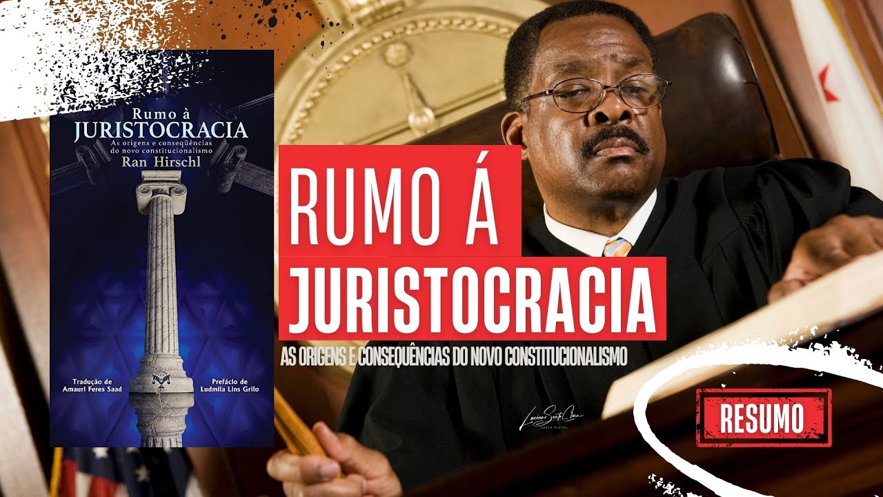 Rumo À Juristocracia – As Origens E Conseqüências Do Novo ...