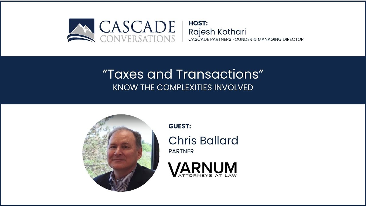 CP Conversation on Transactions and Tax Implications with Raj and Chris ...