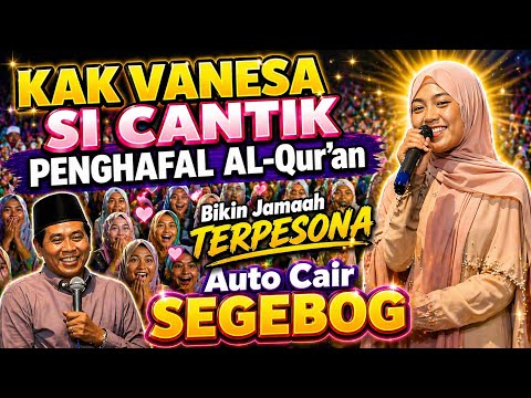 KH ANWAR ZAHID TERBARU | KAK VANESA CANTIK PINTER HAFAL QUR'AN, AUTO CAIR 1 JT