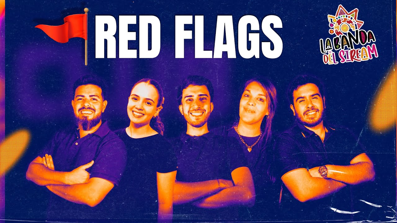 Red Flags 2 | LA BANDA DEL STREAM - YouTube