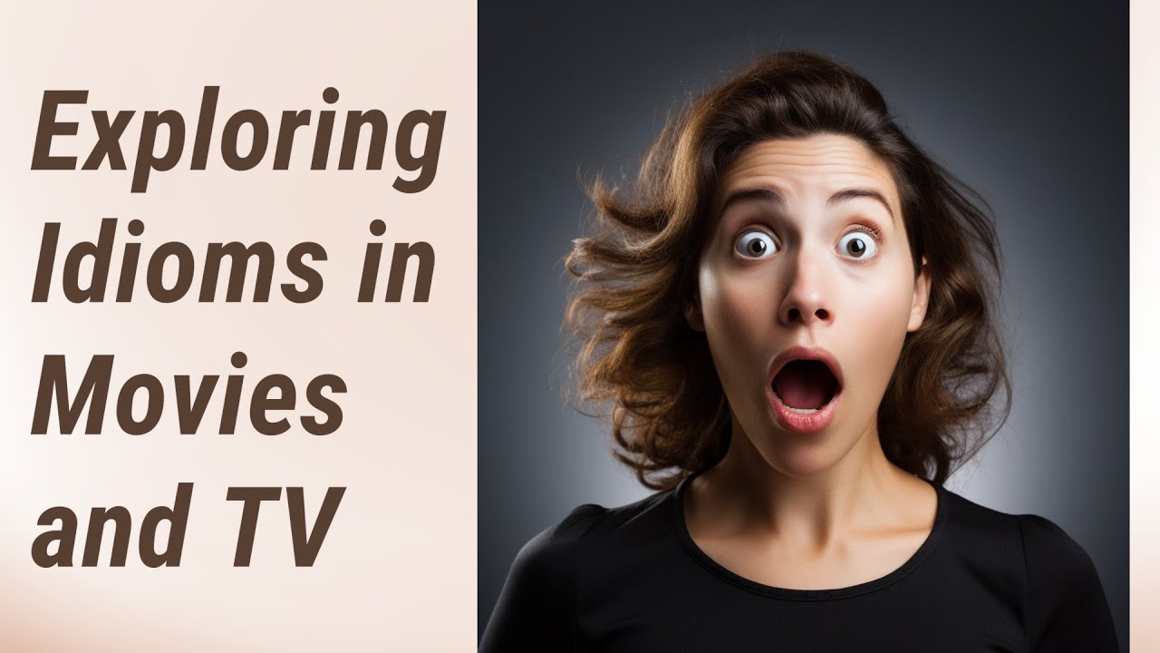 "Lights, Camera, Clichés: Exploring Idioms in Movies and Television ...