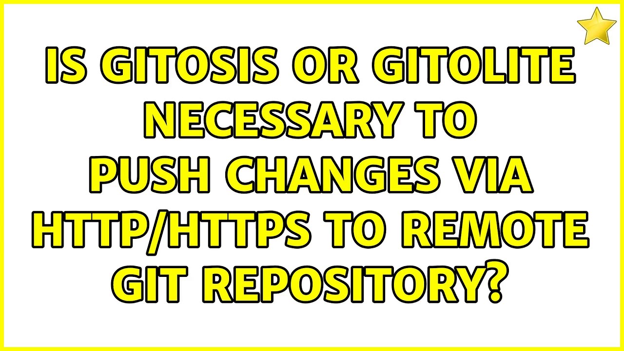 Is gitosis or gitolite necessary to push changes via HTTP/HTTPS to ...