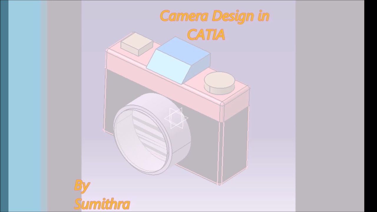 Camera Design in CATIA. - YouTube