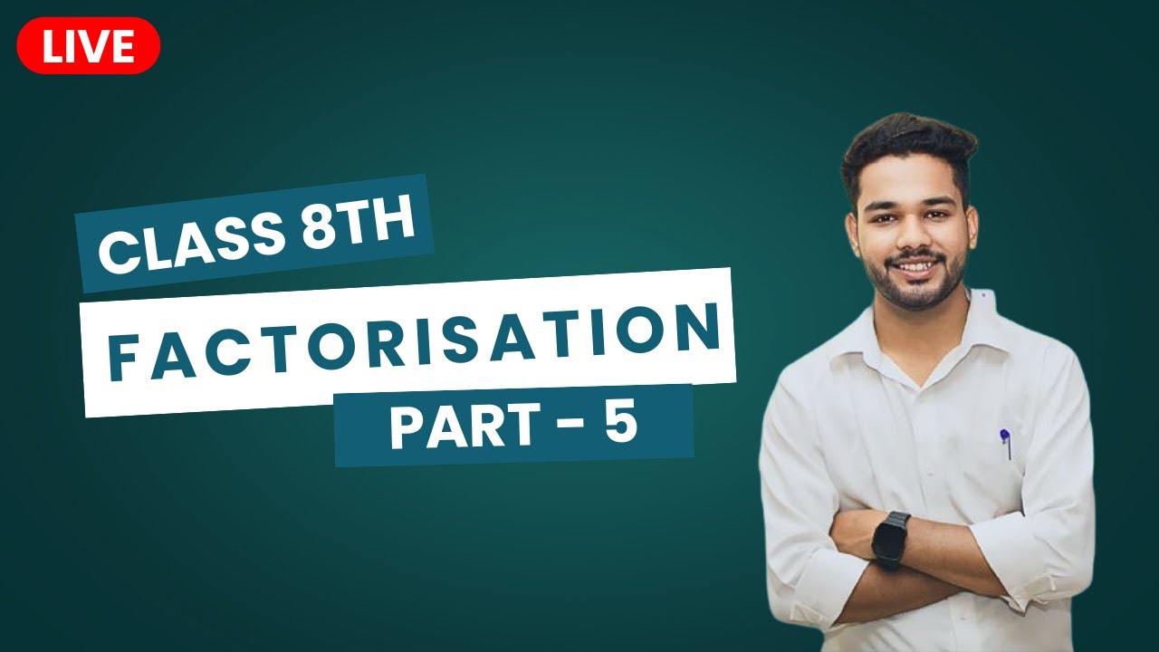 Class 8th Maths Factorisation (Revision class) - YouTube
