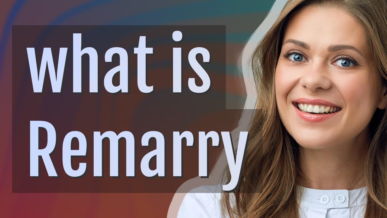 Remarry | meaning of Remarry - YouTube